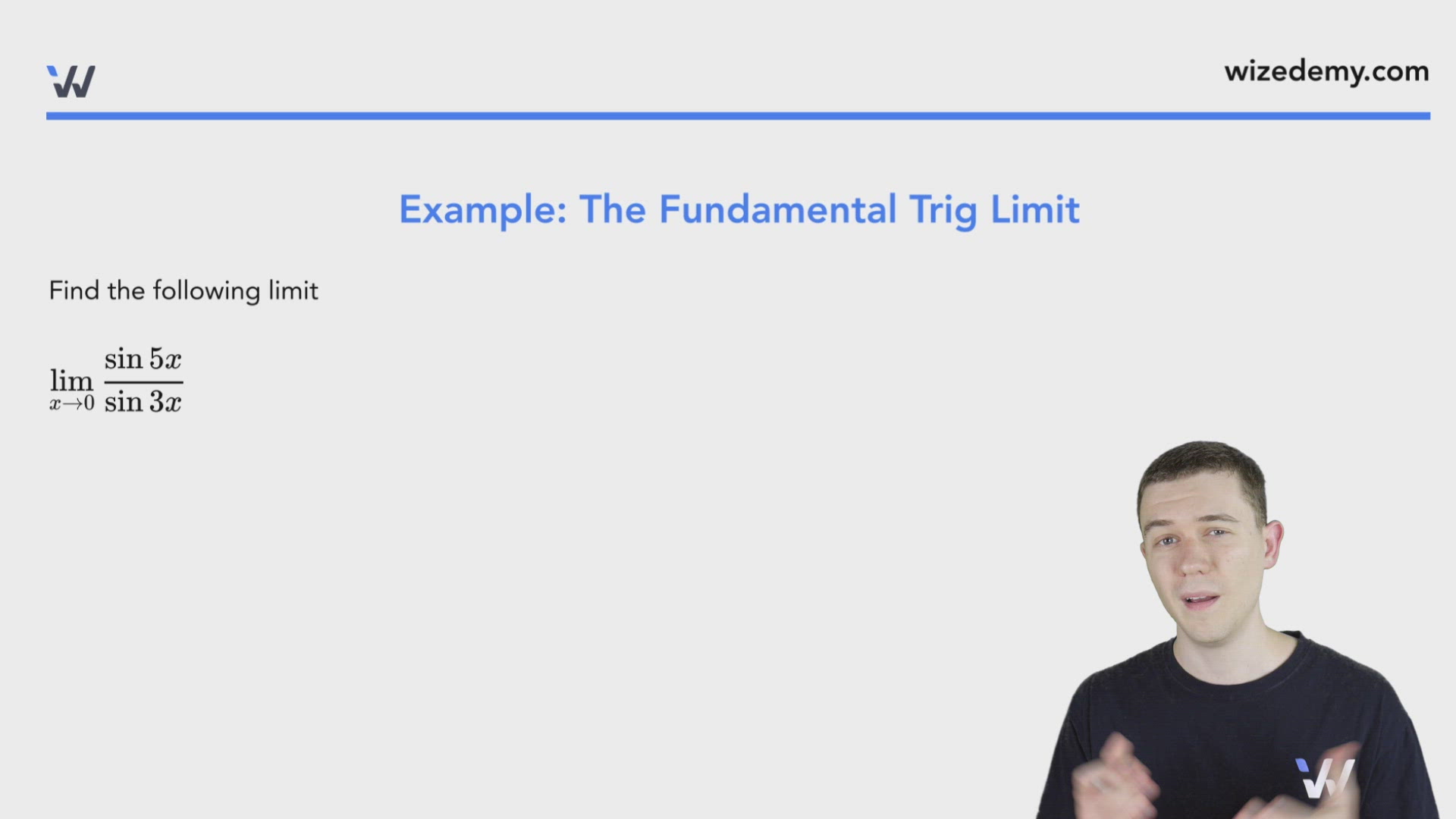 The Fundamental Trig Limit - Wize University Calculus 1 Textbook | Wizeprep