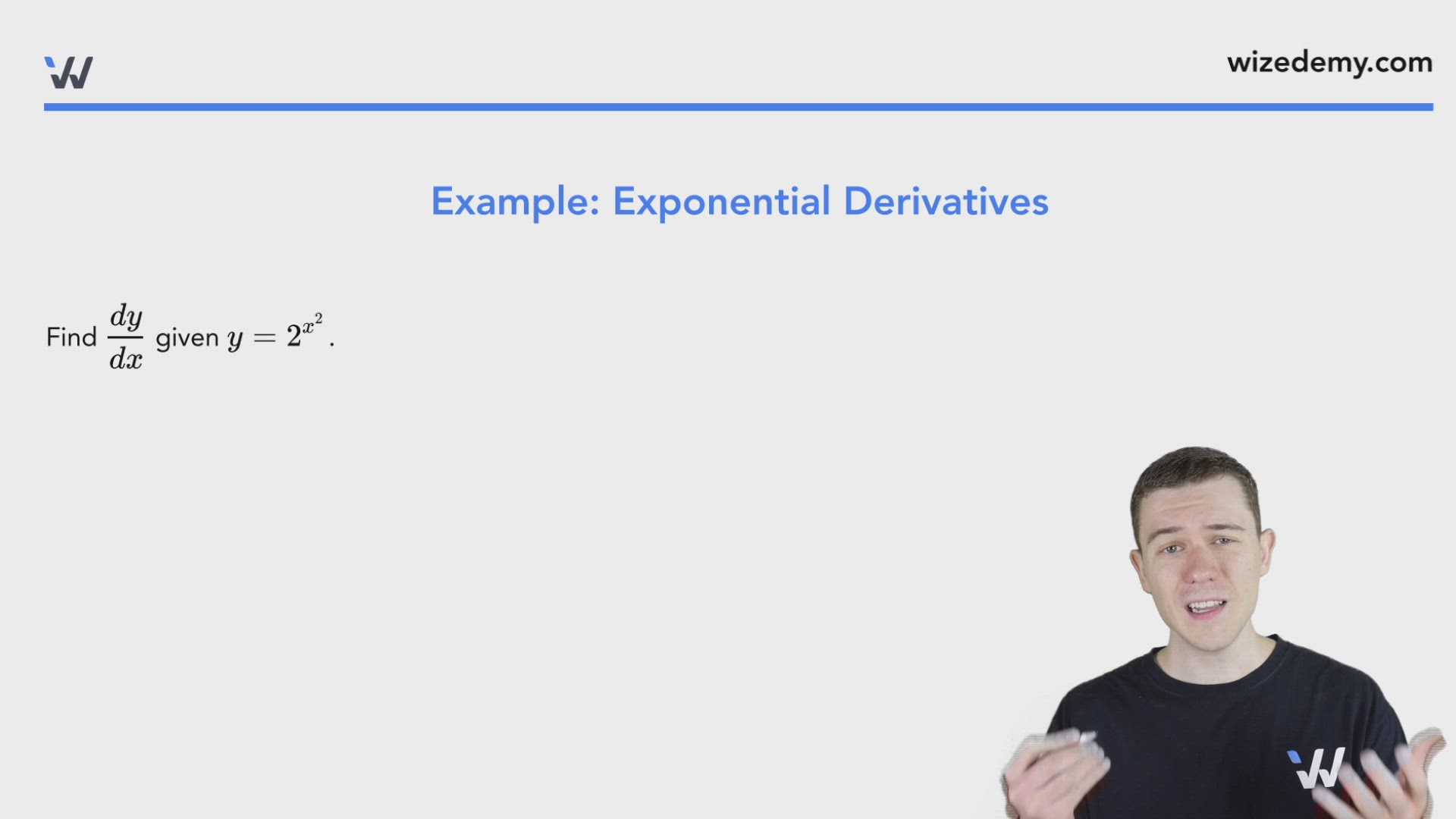 Derivatives of Exponential Functions - Wize University Calculus 1 ...