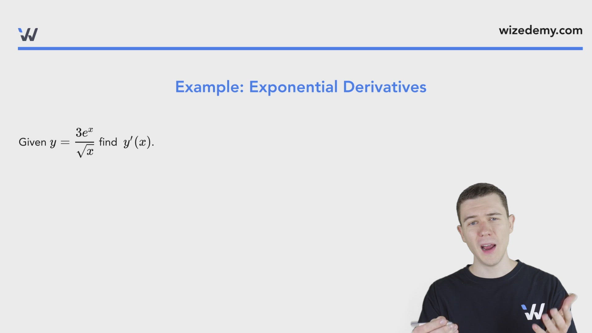 Derivatives of Exponential Functions - Wize University Calculus 1 ...