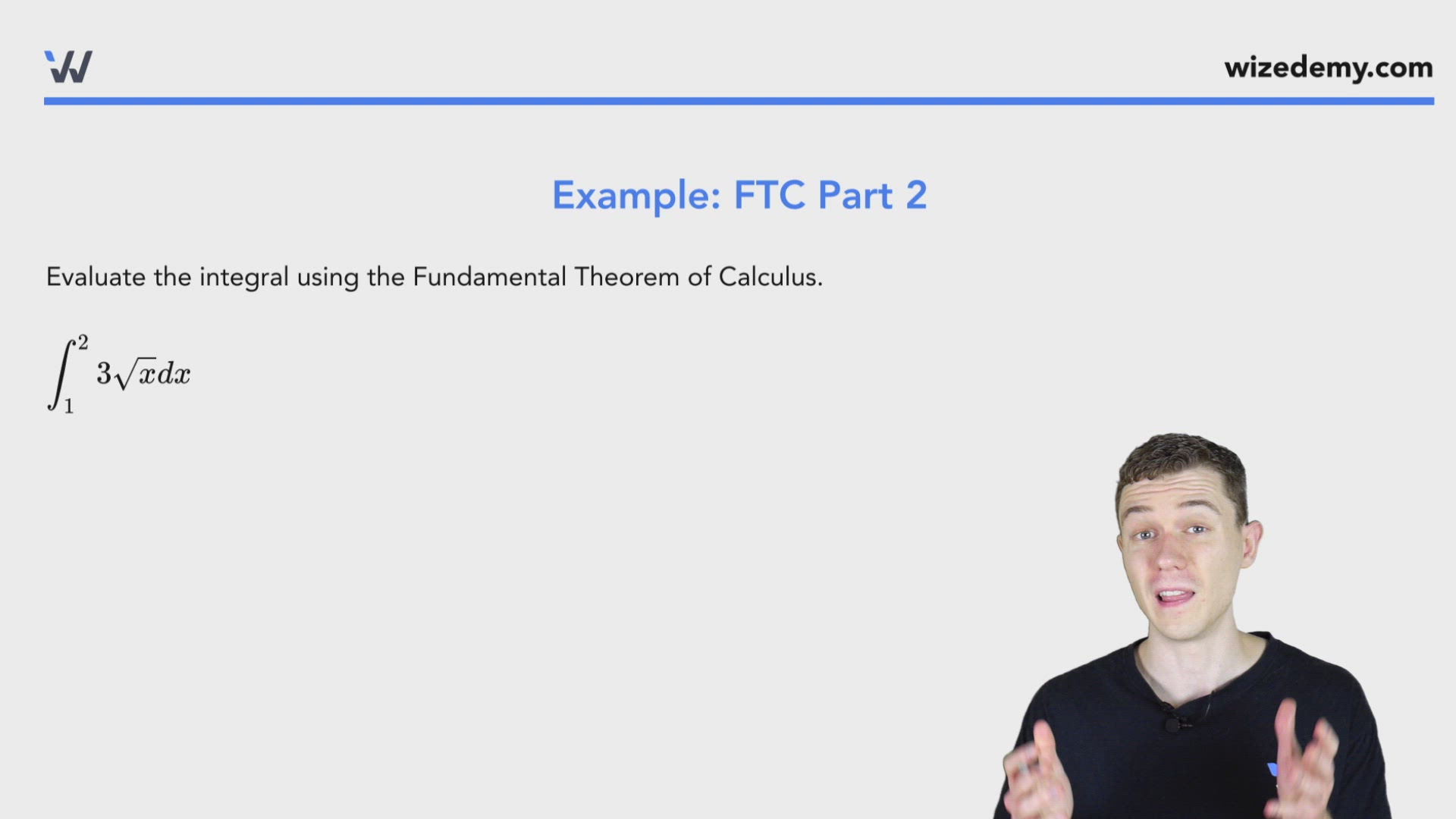 The Fundamental Theorem of Calculus - Part 2 - Wize University Calculus 1 Textbook | Wizeprep