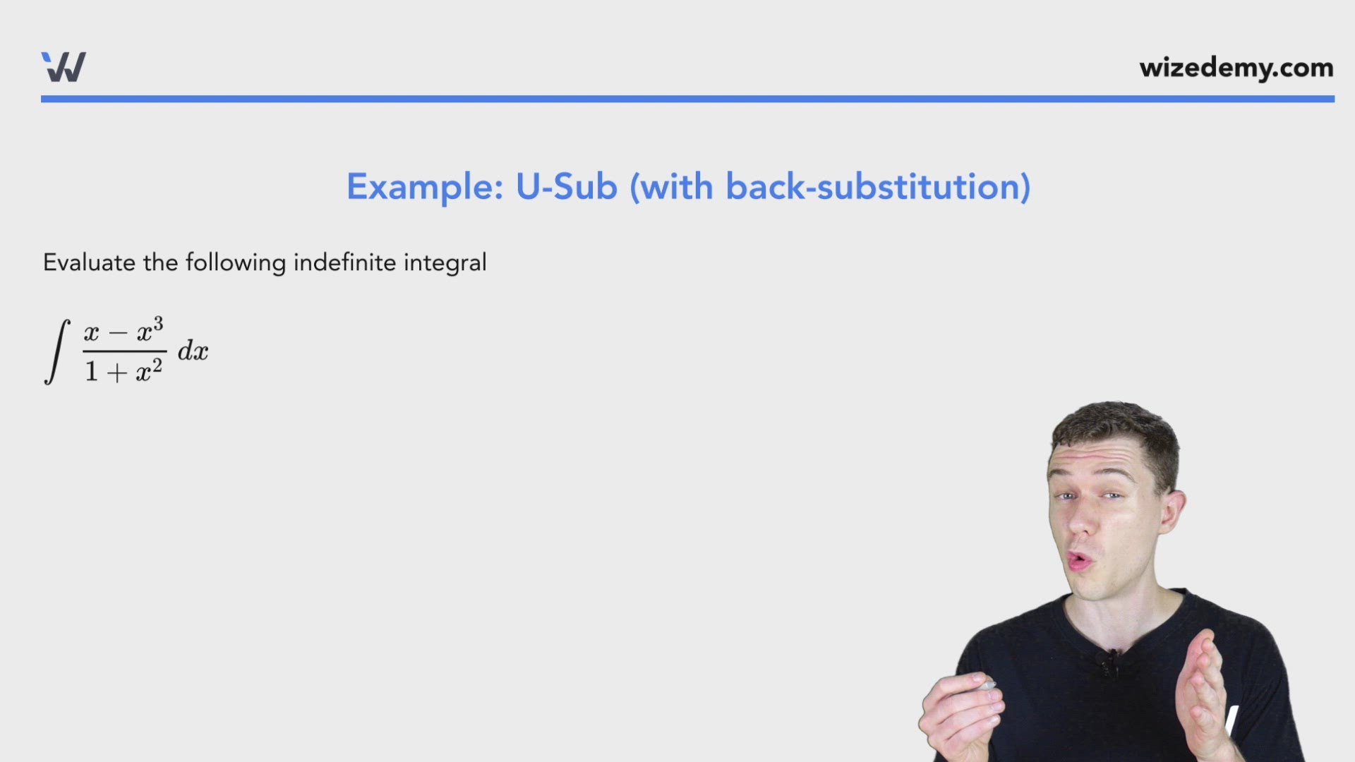 Integration by Substitution (U-Substitution) - Wize University Calculus ...