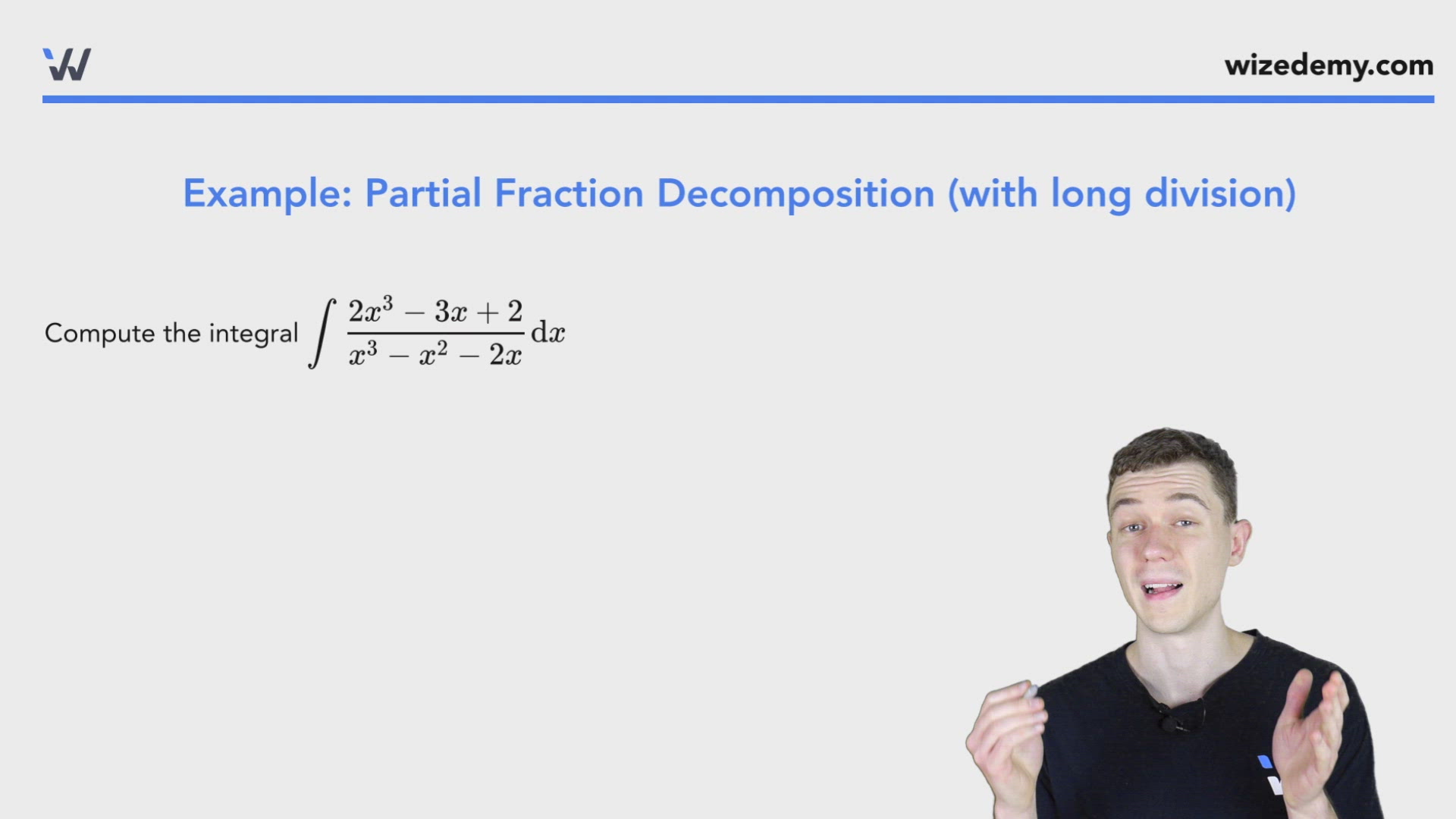 Partial Fractions - Wize University Calculus 1 Textbook | Wizeprep