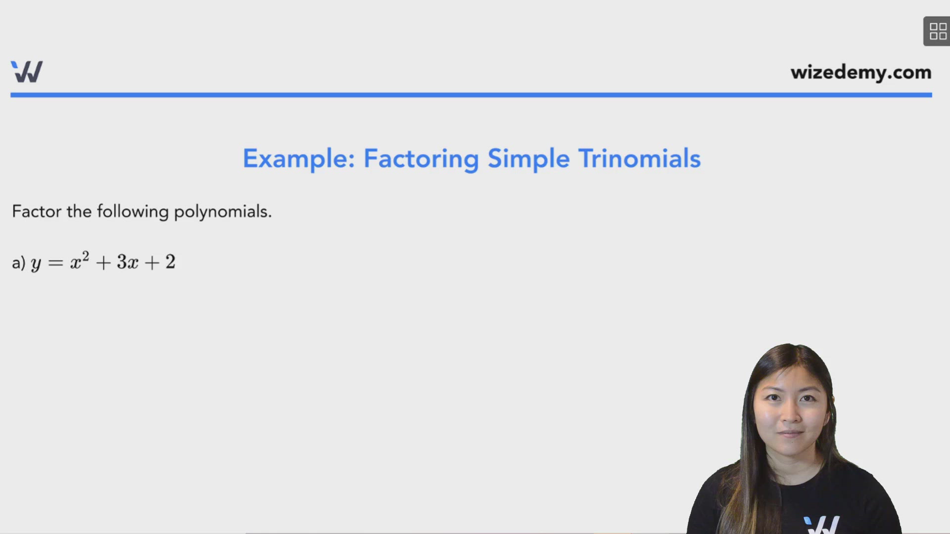 Factoring Simple Trinomials $y=x^2+bx+c$ - Wize High School Grade 10 ...