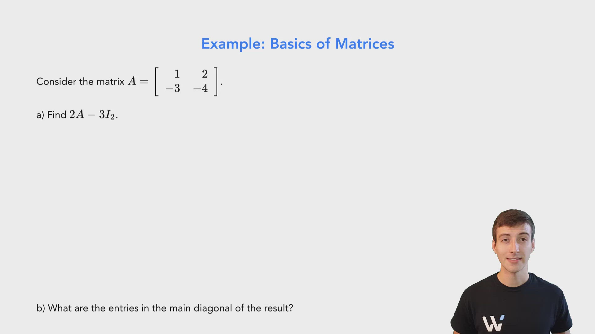 Basics of Matrices - Wize University Linear Algebra Textbook | Wizeprep