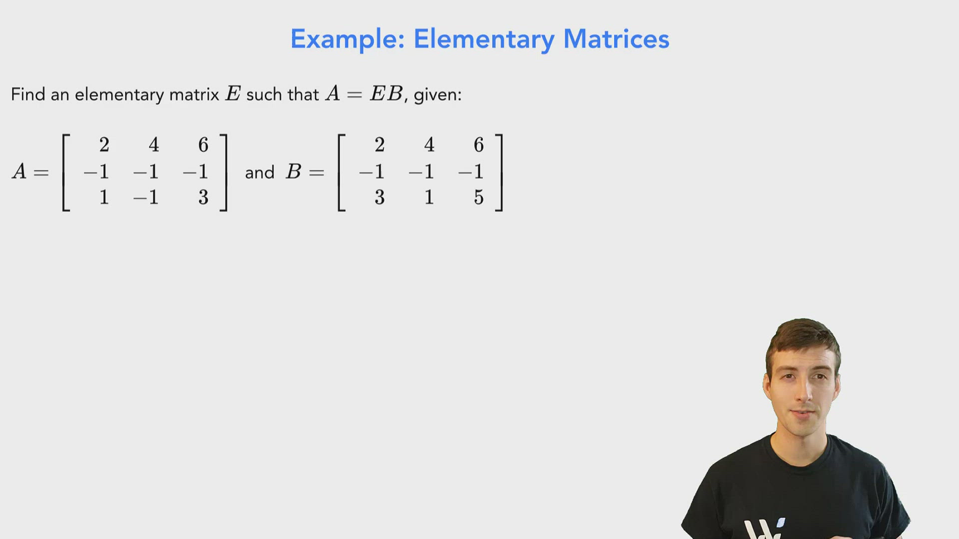 Elementary Matrices - Wize University Linear Algebra Textbook | Wizeprep