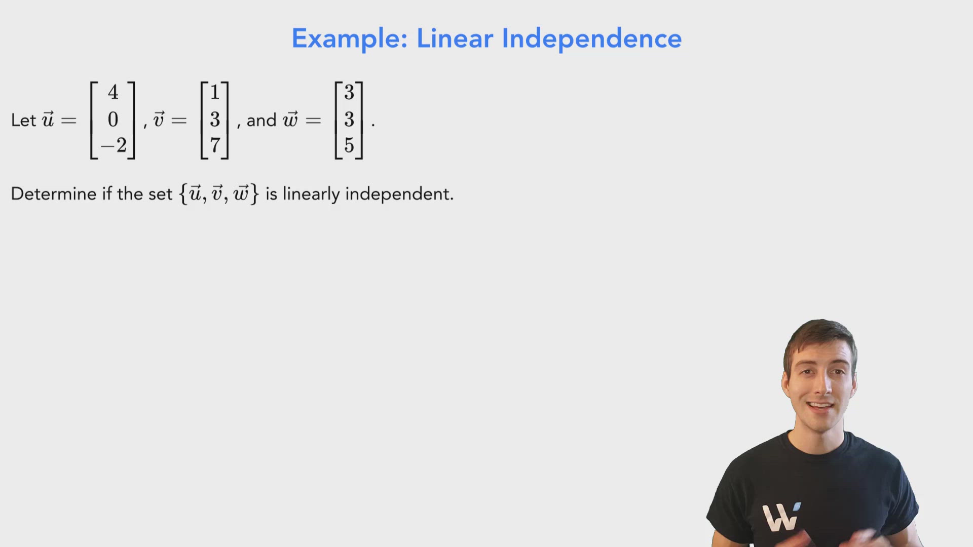 Linear Independence - Wize University Linear Algebra Textbook | Wizeprep