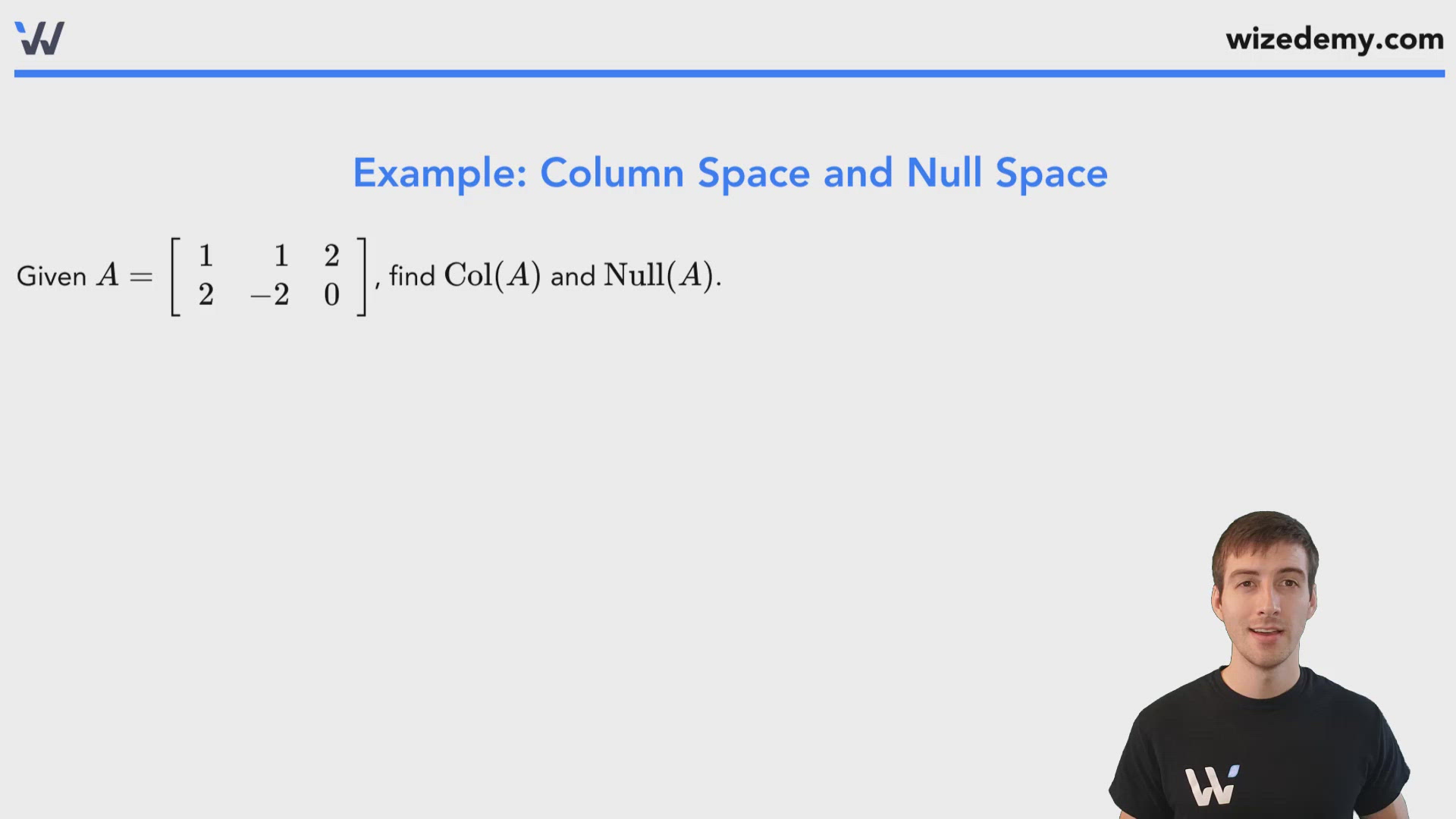 Column Space and Null Space (Range and Kernel) - Wize University Linear Algebra Textbook | Wizeprep