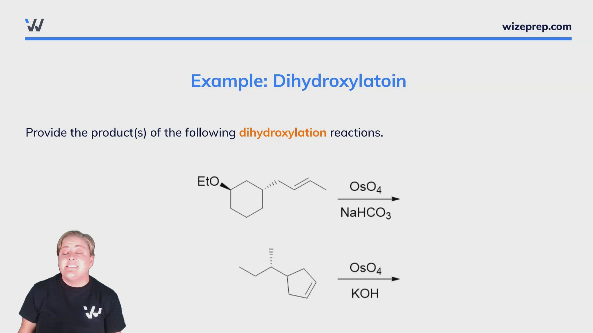 Dihydroxylation - Wize University Organic Chemistry Textbook | Wizeprep